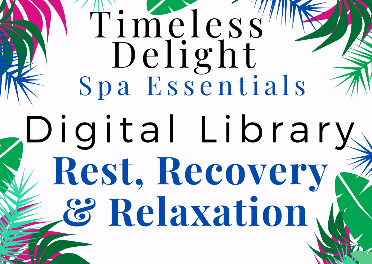 Rest, Recovery & Relaxation – TimelessDelight.com